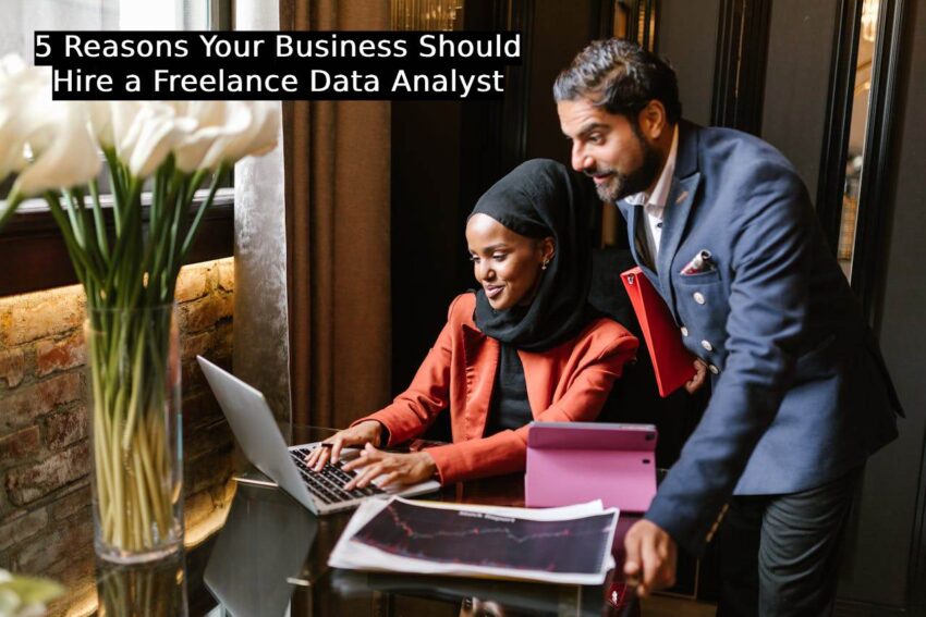 5 Reasons Your Business Should Hire a Freelance Data Analyst - Update UI